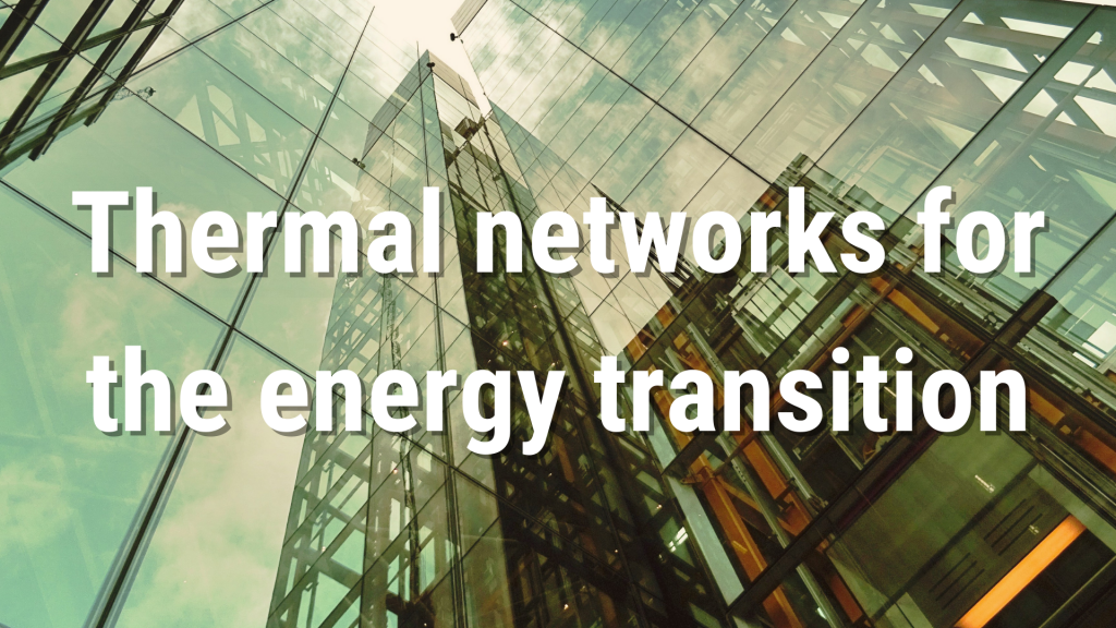 Learn more about “Thermal networks for the energy transition” with this ...